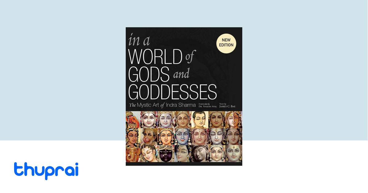 Buy In a World of Gods and Goddesses: The Mystic Art of Indra Sharma in ...
