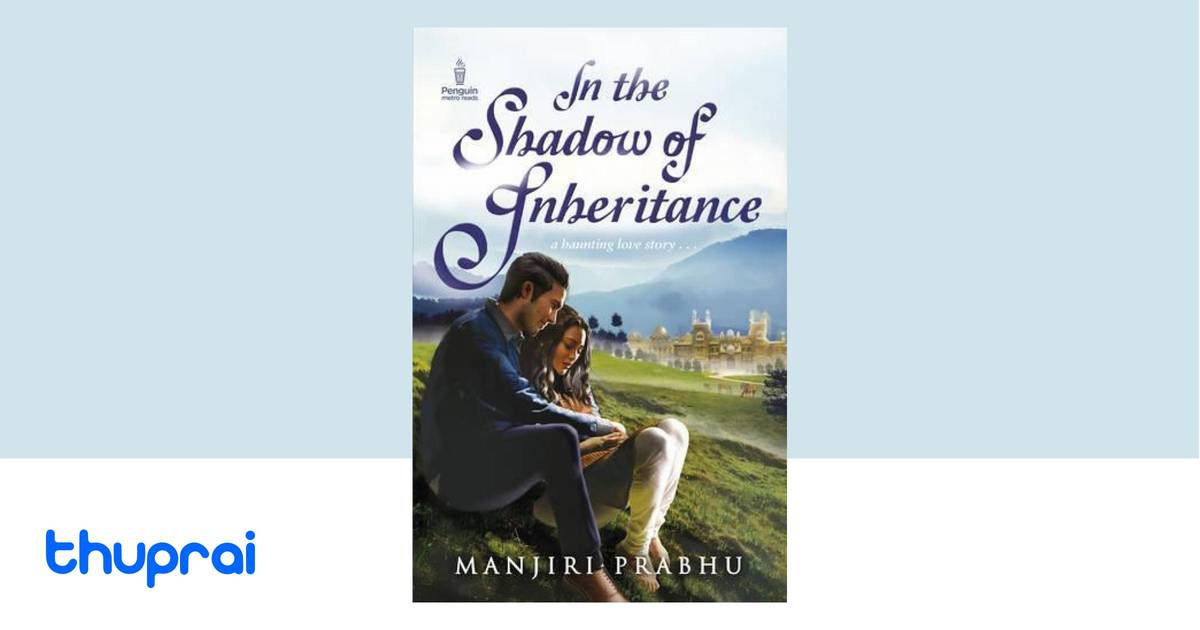 Buy In the Shadow of Inheritance in Nepal | Thuprai