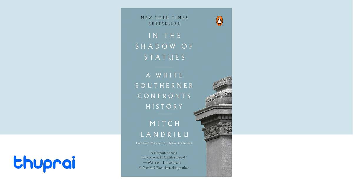 In the Shadow of Statues by Mitch Landrieu - Buy in Nepal | Thuprai