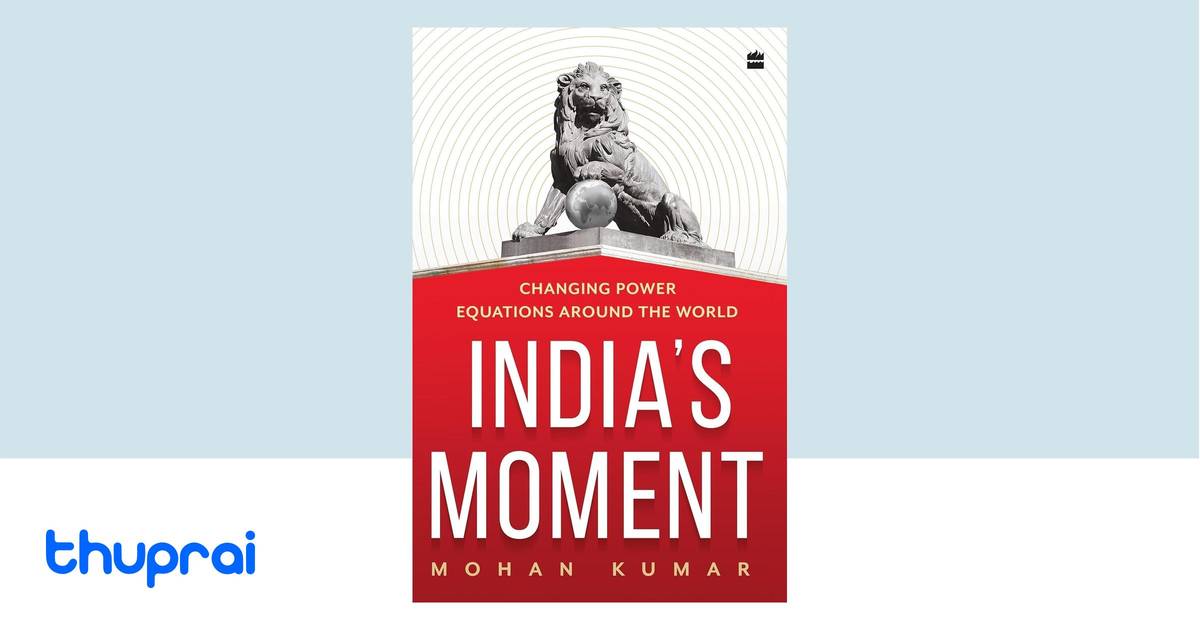 Buy India's Moment : Changing Power Equations around the World in Nepal ...