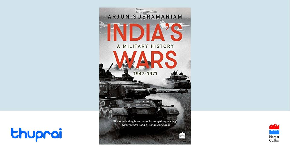 India's Wars: A Military History, 1947-1971 by Arjun Subramaniam - Buy ...