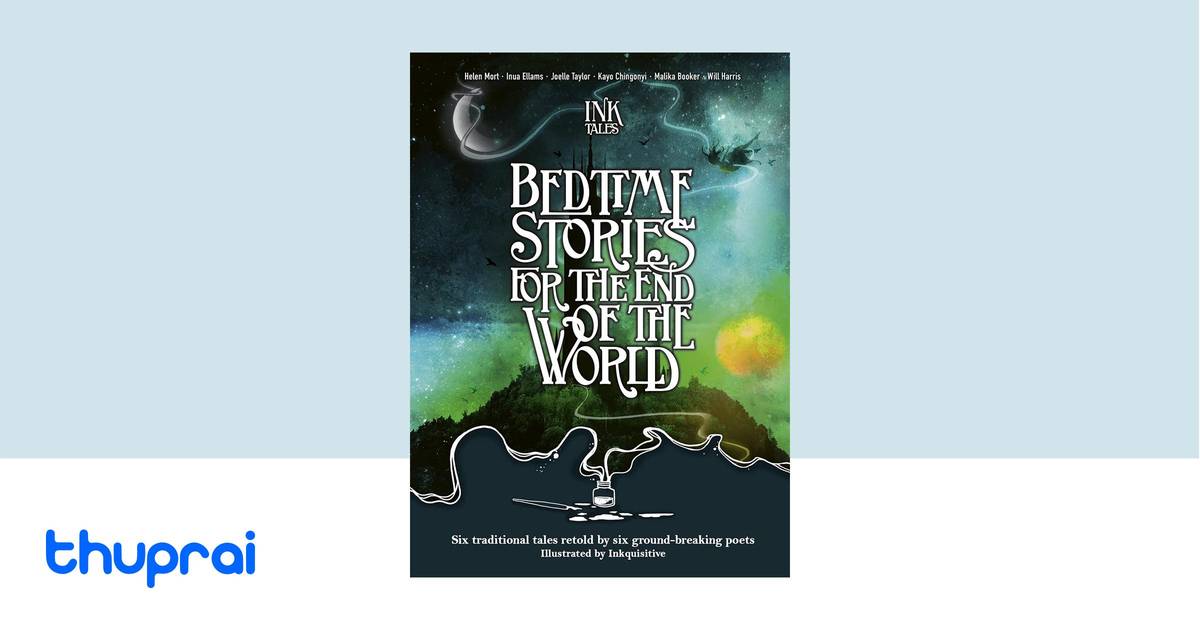 Buy Ink Tales: Bedtime Stories for the End of the World: Six traditional tales retold by six ...