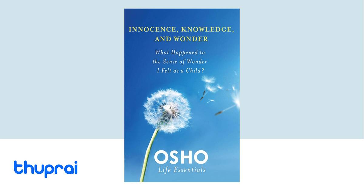 Innocence, Knowledge, and Wonder by Osho - Buy in Nepal | Thuprai
