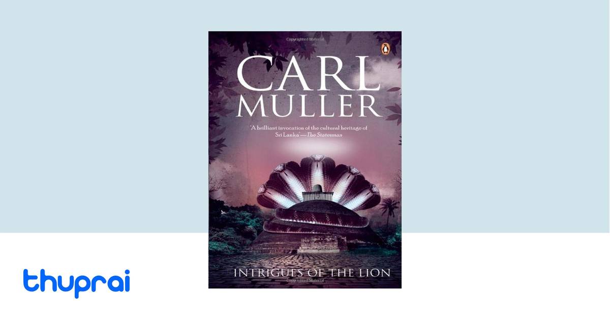 Intrigues of the Lion by Carl Muller - Buy in Nepal | Thuprai