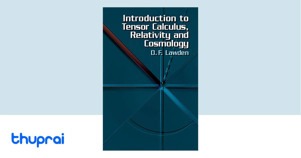Buy Introduction to Tensor Calculus, Relativity and Cosmology (Dover ...