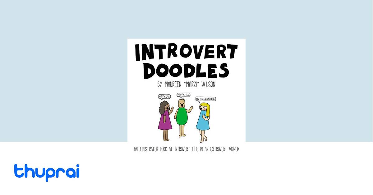 Buy Introvert Doodles: An Illustrated Look at Introvert Life in an Extrovert World in Nepal ...