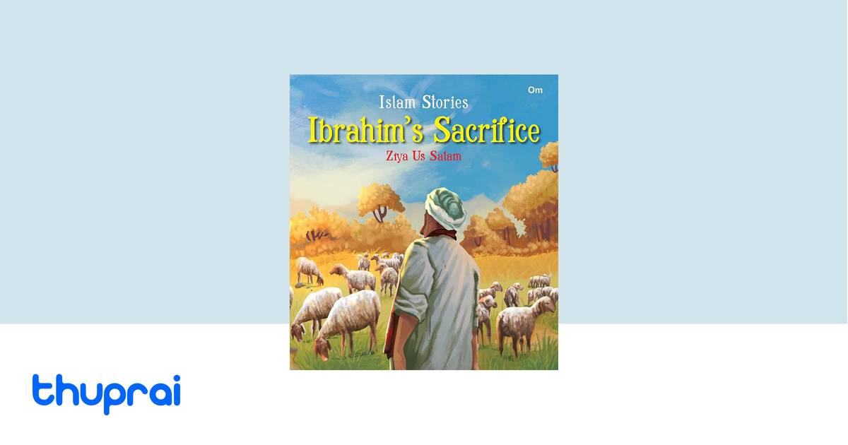 Buy Islam Stories Ibrahims Sacrifice in Nepal | Thuprai