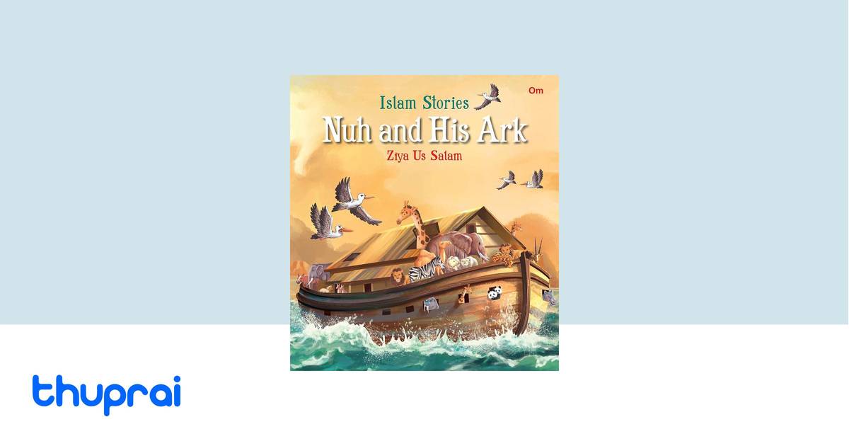 Buy Islam Stories Nuh and His Ark in Nepal | Thuprai