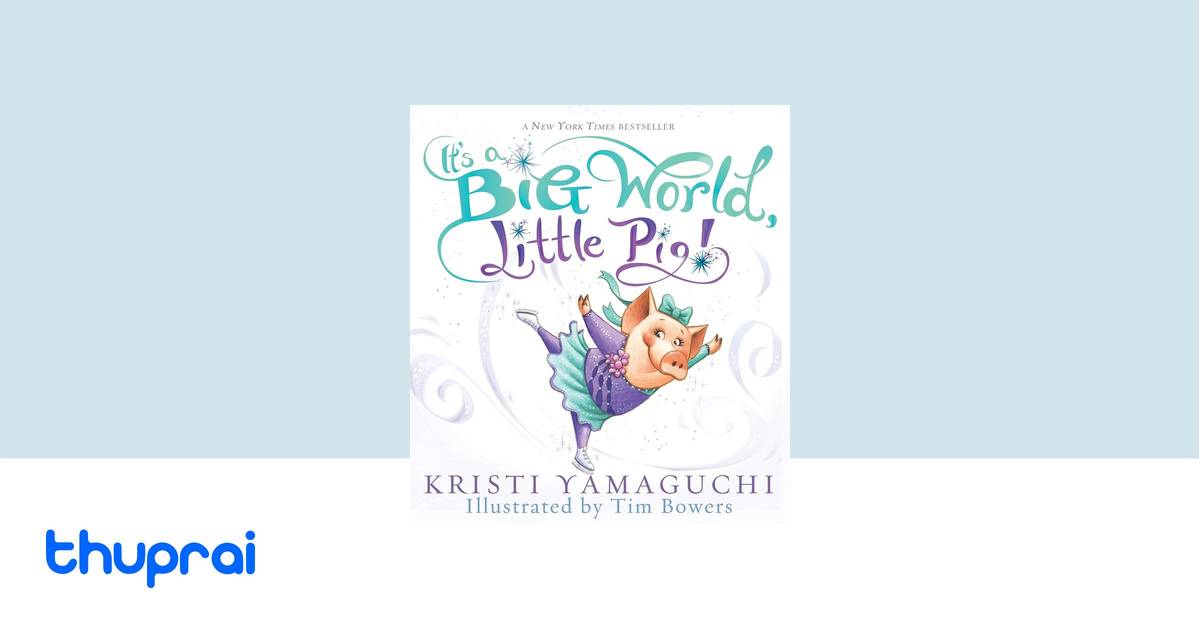 Buy It's a Big World, Little Pig! in Nepal | Thuprai