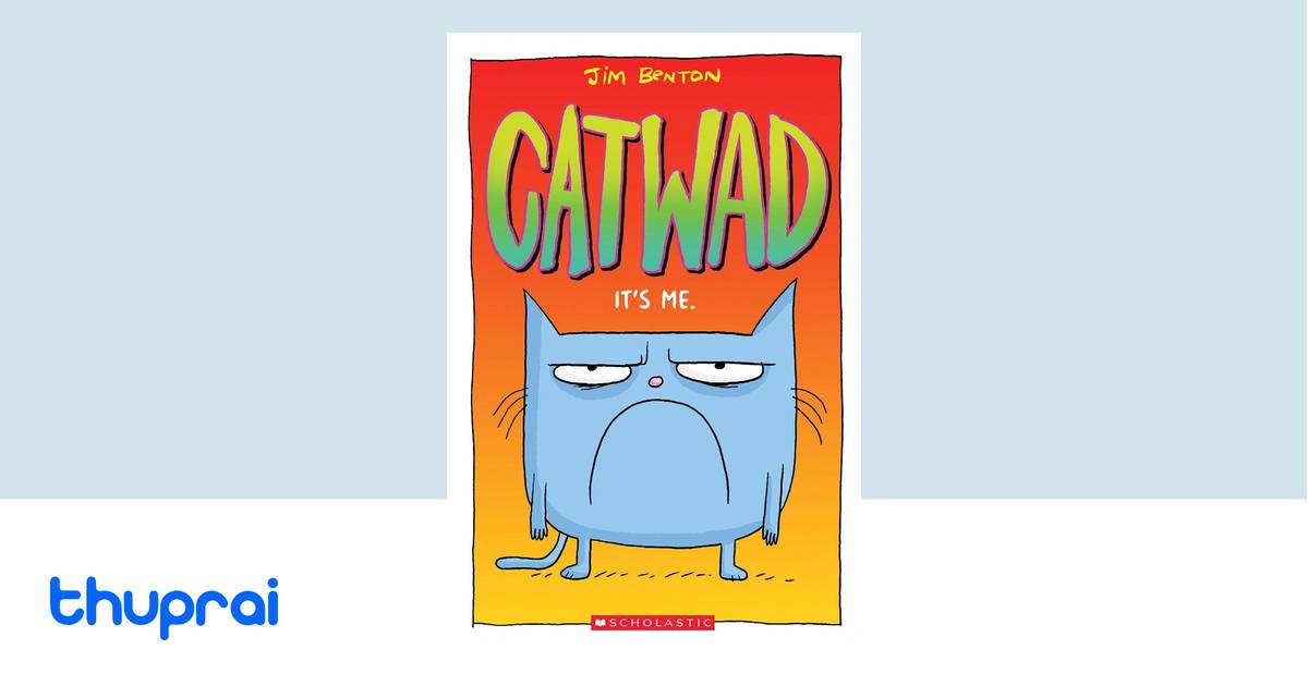 It's Me. (Catwad #1) by Jim Benton - Buy in Nepal | Thuprai