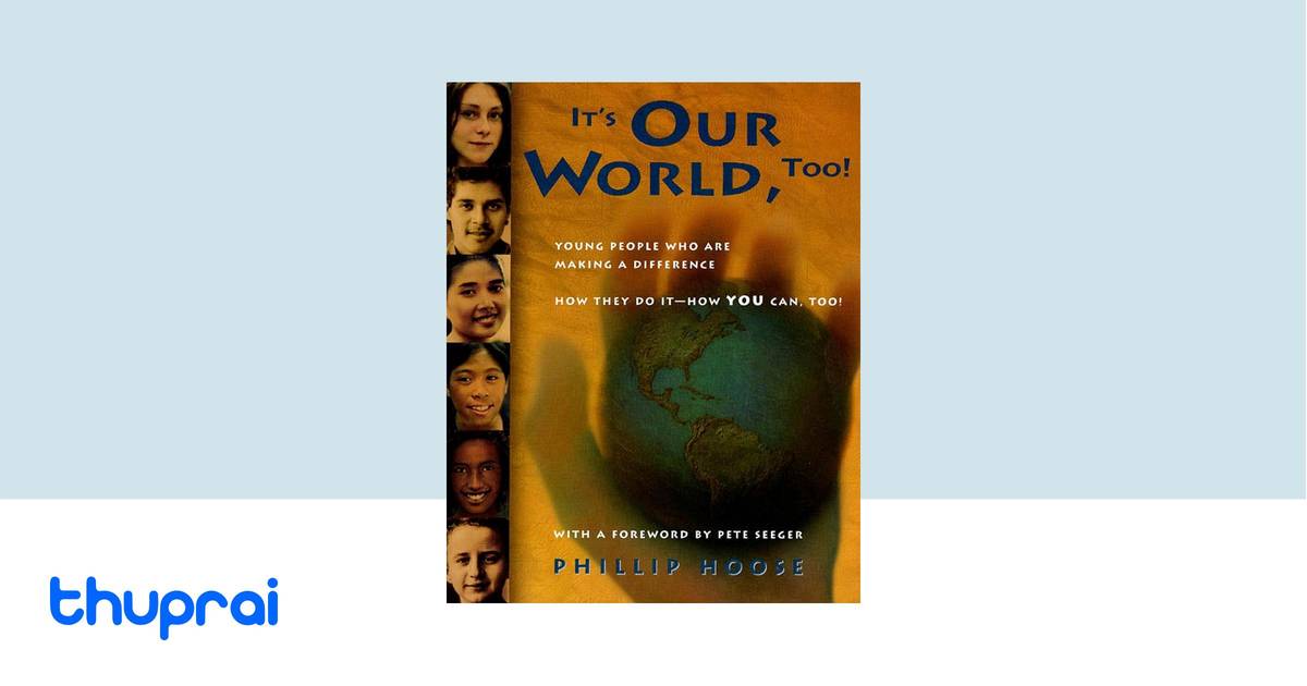 Buy It's Our World, Too! in Nepal | Thuprai