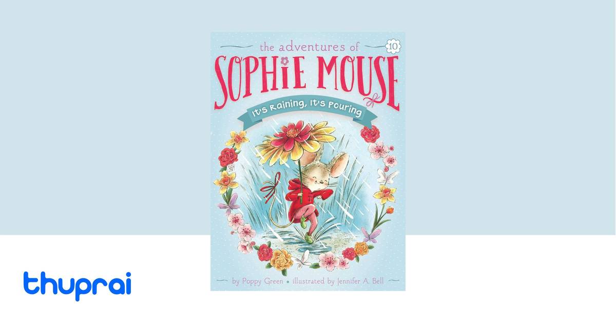 It's Raining, It's Pouring (10) (The Adventures of Sophie Mouse) by ...