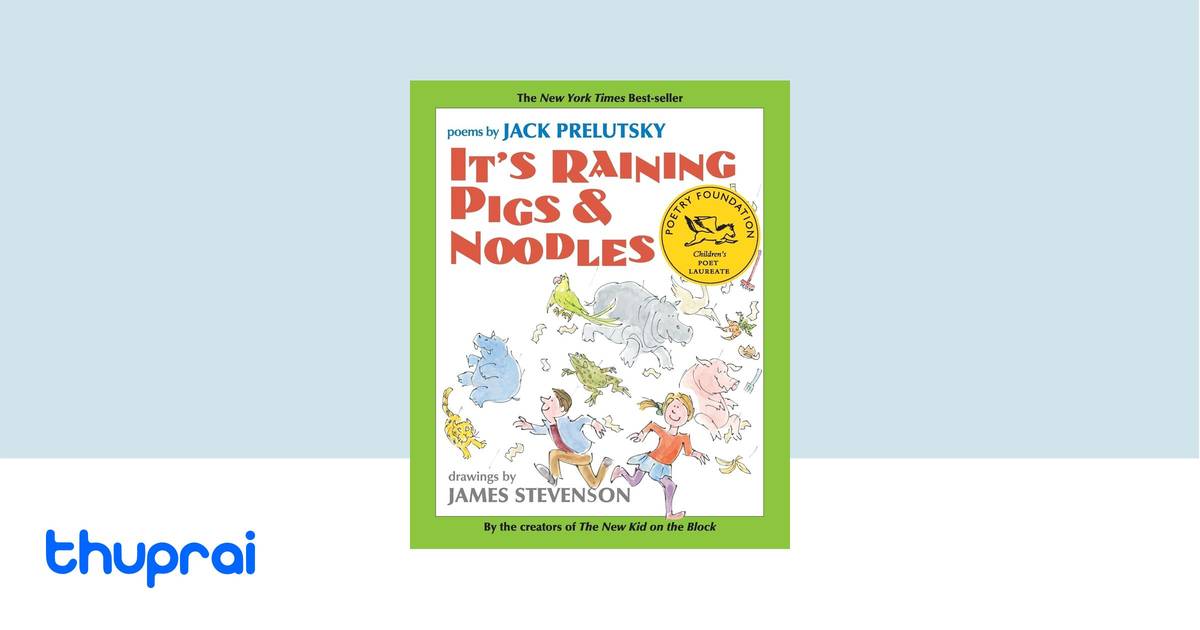 It's Raining Pigs & Noodles by Jack Prelutsky - Buy in Nepal | Thuprai