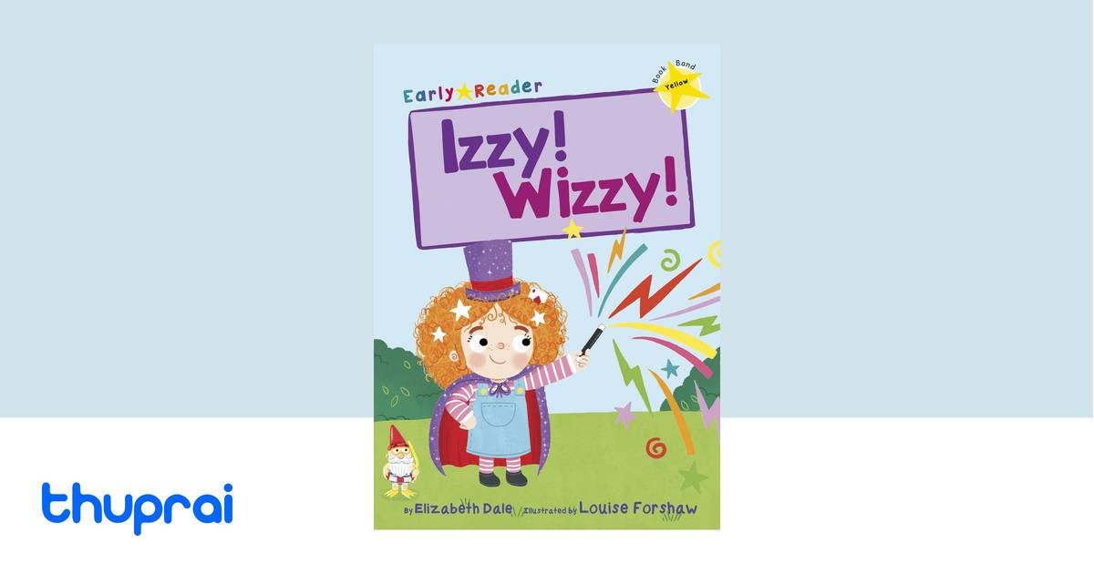 Buy Izzy! Wizzy! (Early Reader) in Nepal | Thuprai