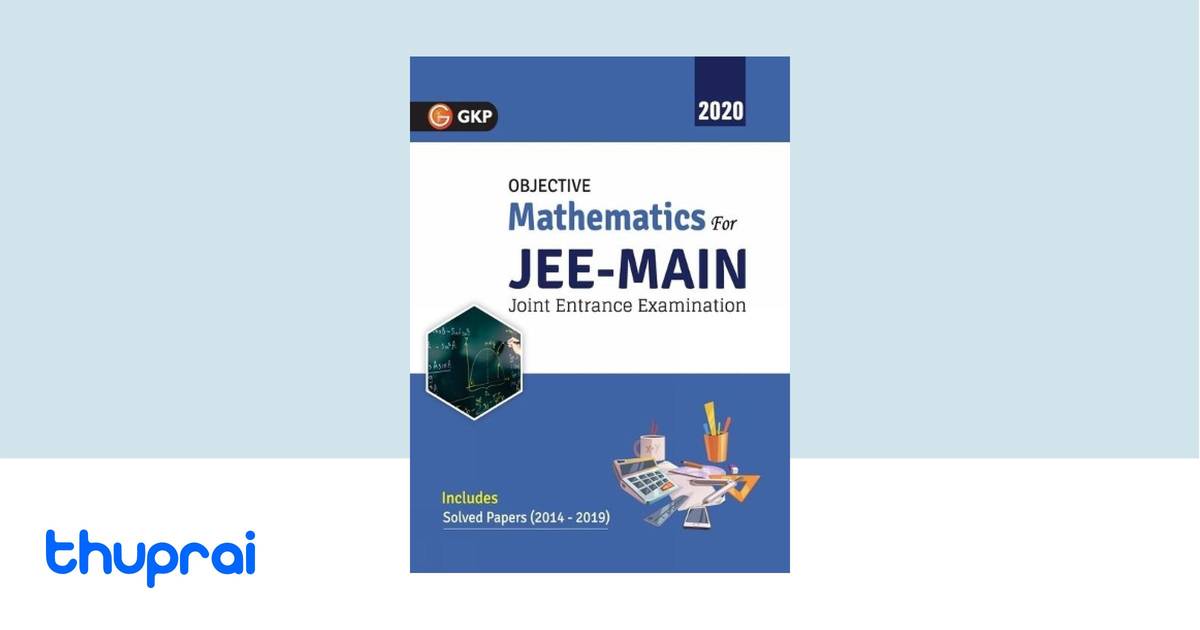 Buy Jee Main 2020 Objective Mathematics In Nepal Thuprai