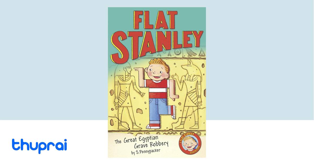 Jeff Brown's Flat Stanley: The Great Egyptian Grave Robbery by Jeff ...