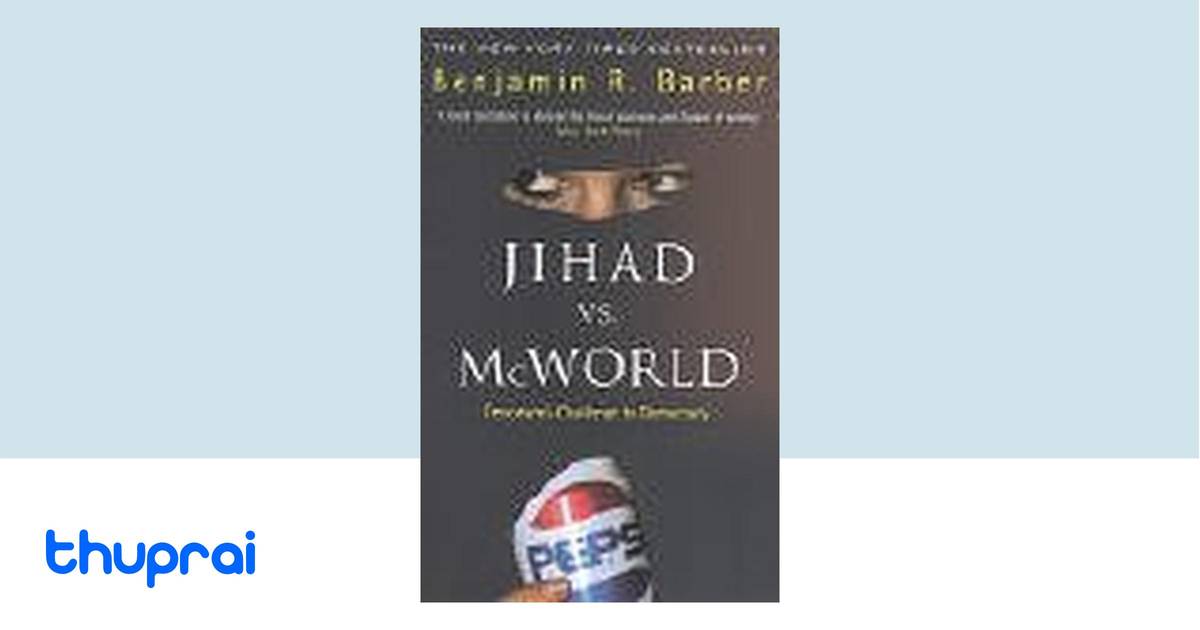 Buy Jihad Vs. McWorld in Nepal | Thuprai