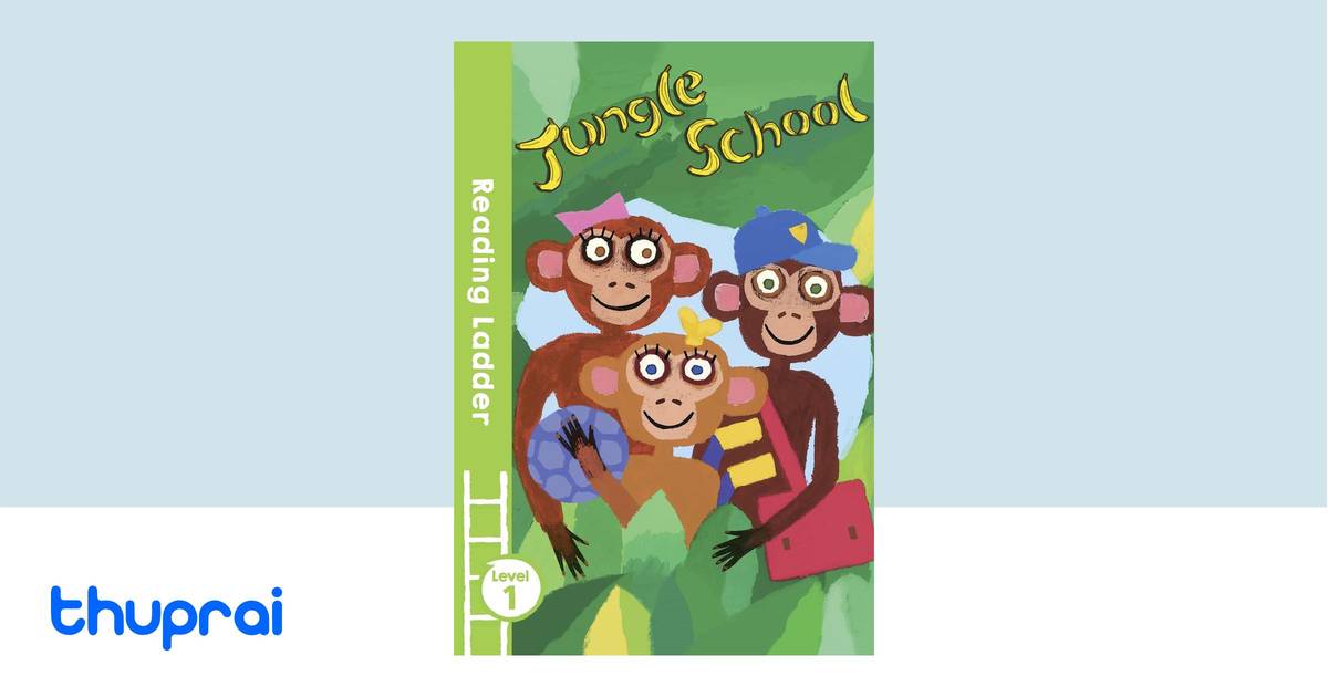 Jungle School (Reading Ladder Level 1) by Elizabeth Laird, Roz Davison ...