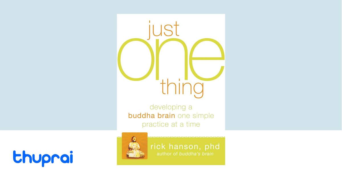 Just One Thing by Rick Hanson - Buy in Nepal | Thuprai