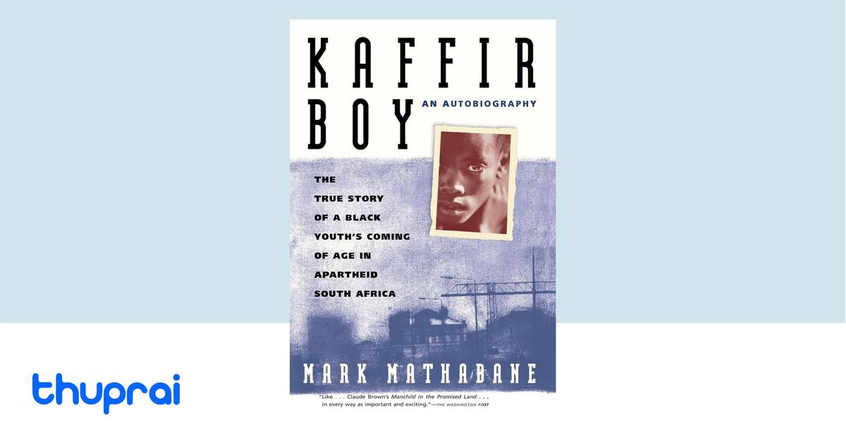 Kaffir Boy by Mark Mathabane - Buy in Nepal | Thuprai
