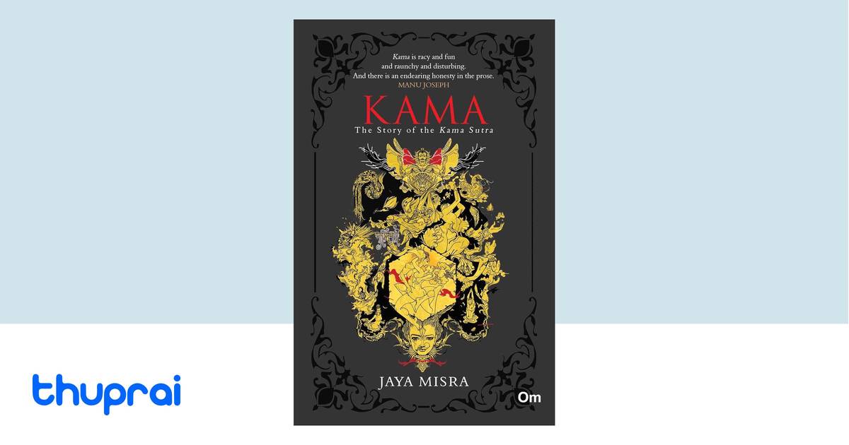 KAMA : The Story of the Kama Sutra by Misra, Jaya - Buy in Nepal | Thuprai