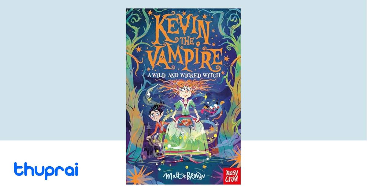 Buy Kevin the Vampire: A Wild and Wicked Witch in Nepal | Thuprai