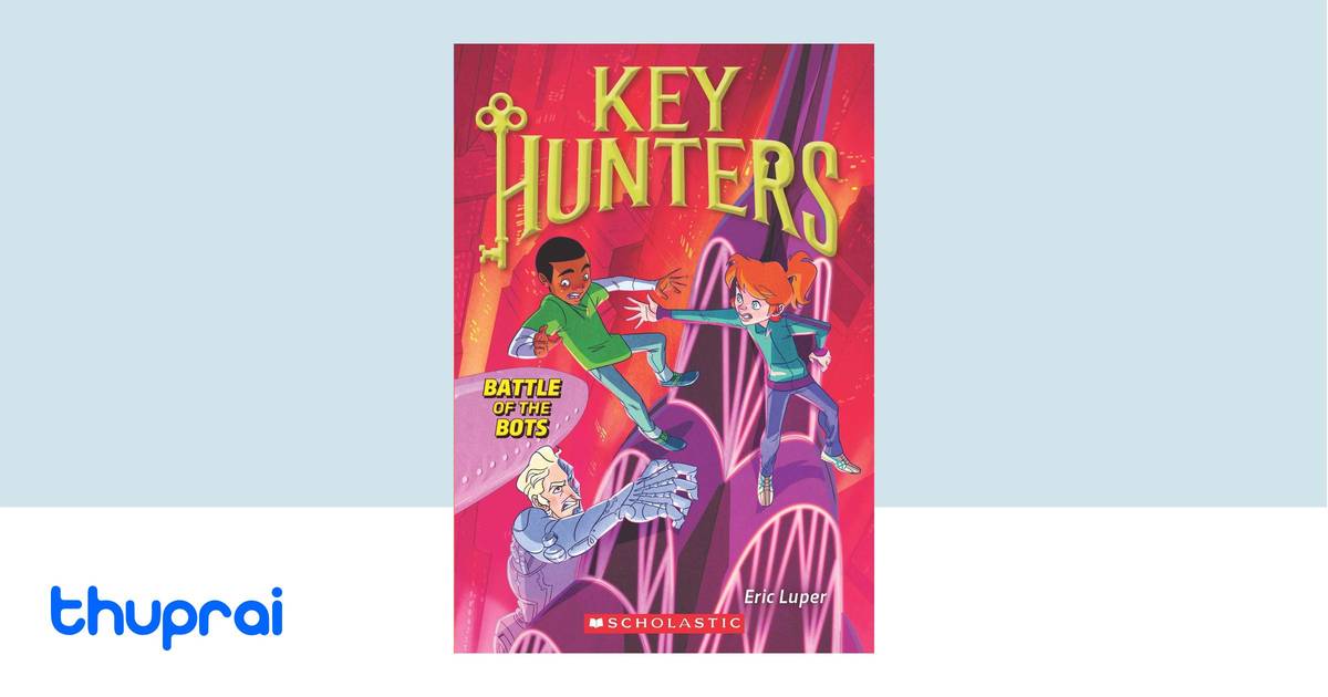 Buy KEY HUNTERS #7 : BATTLE OF THE BOTS in Nepal | Thuprai