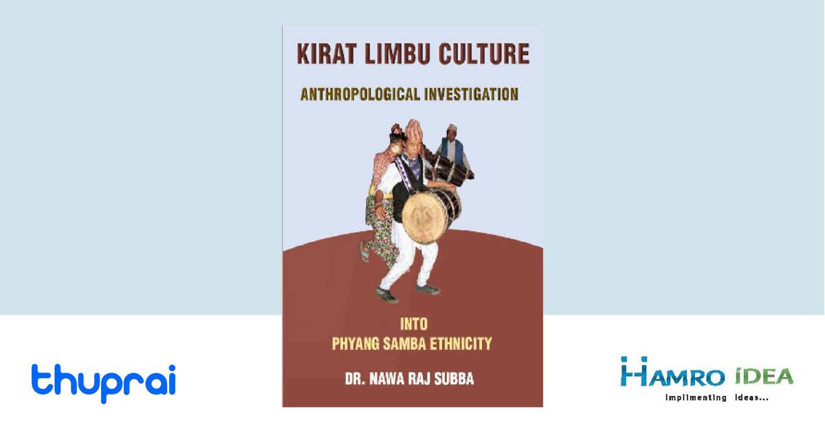 Kirant Limbu Culture - Dr. Nawa Raj Subba | Thuprai