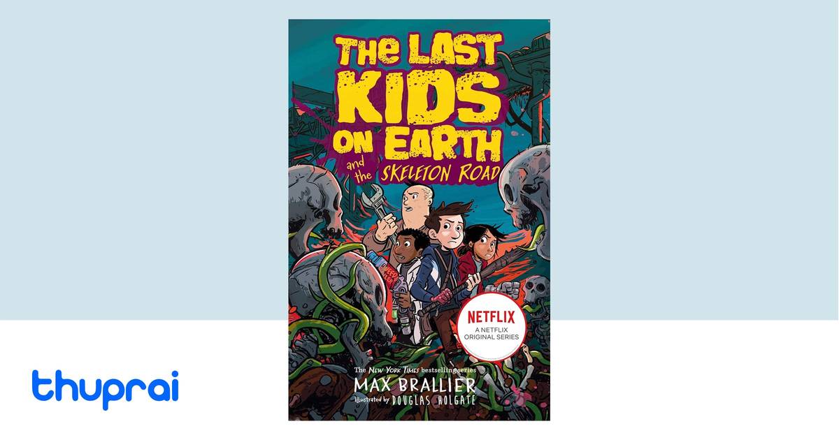 Buy Last Kids on Earth and the Skeleton Road in Nepal | Thuprai