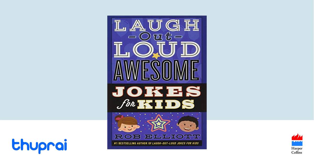Laugh-Out-Loud Awesome Jokes for Kids (Laugh-Out-Loud Jokes for Kids ...