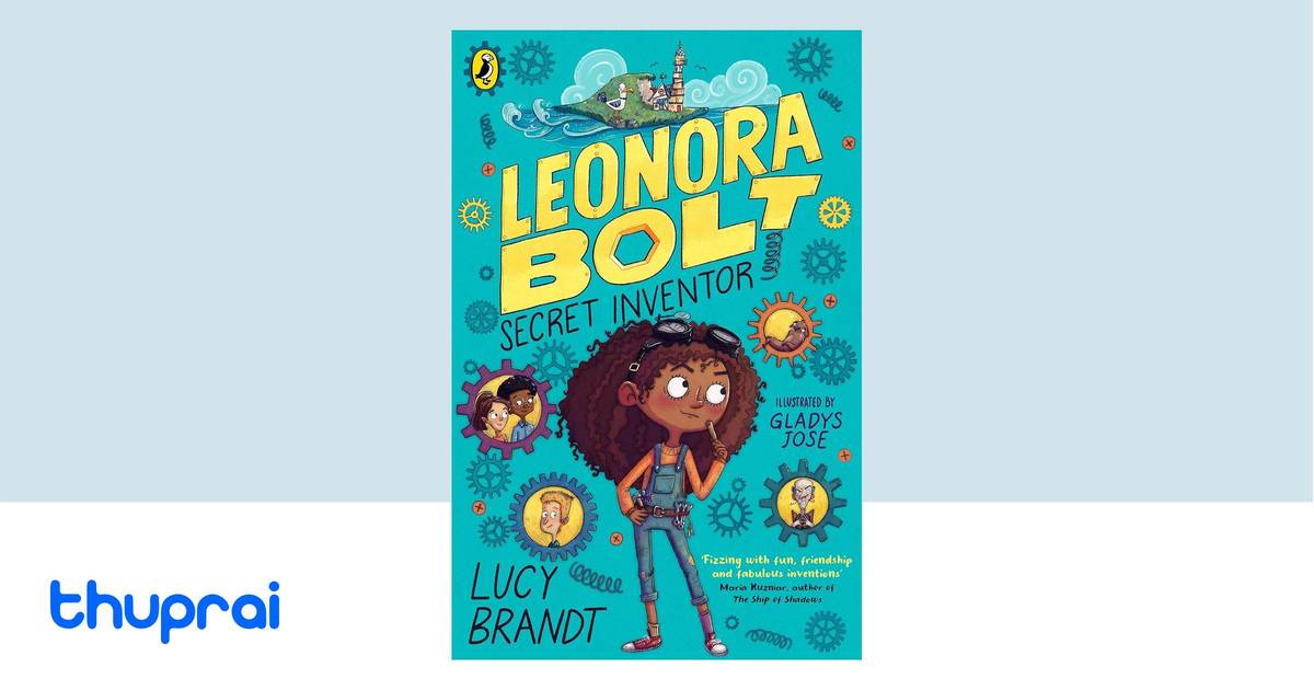 Buy Leonora Bolt: Secret Inventor in Nepal | Thuprai