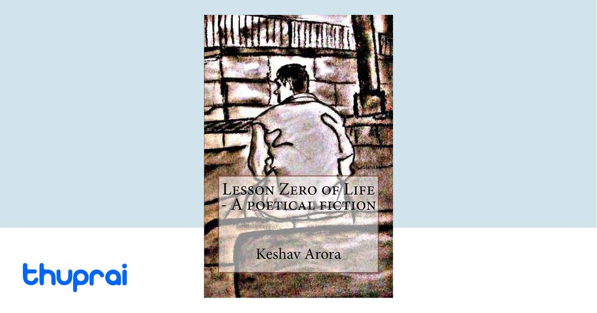 Buy Lesson Zero of Life - A Poetical Fiction in Nepal | Thuprai
