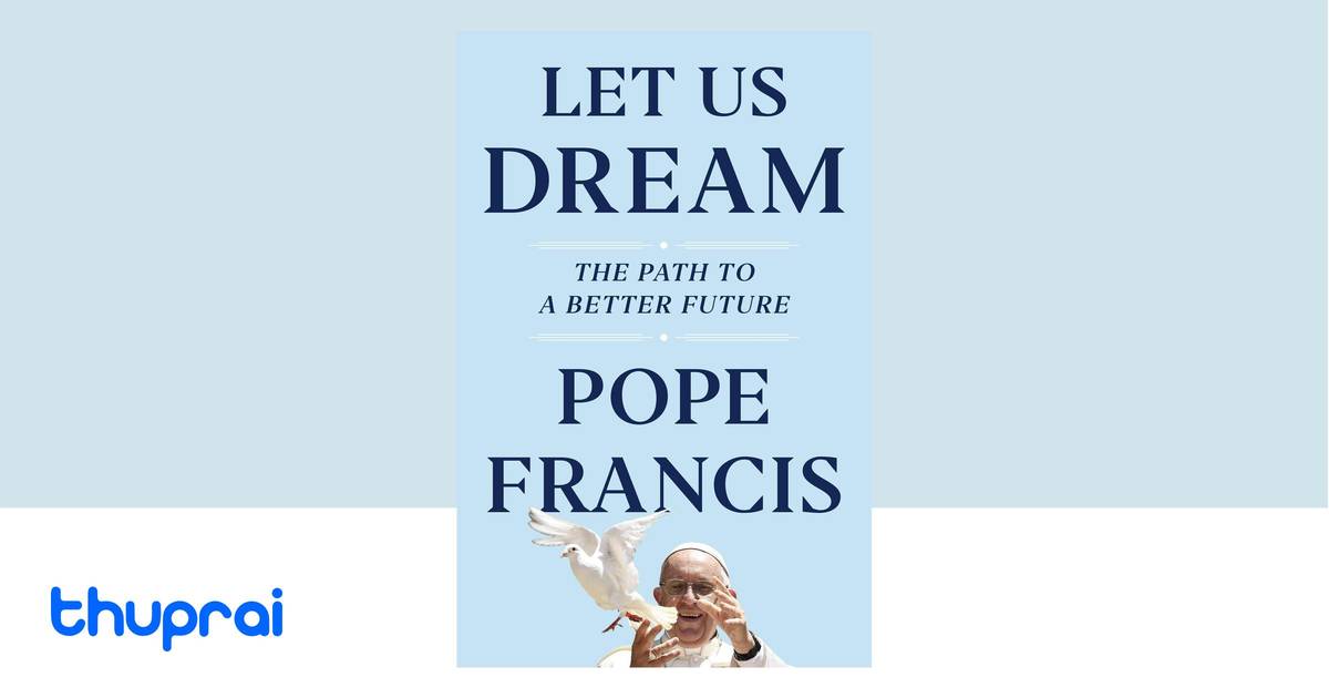 Buy Let Us Dream: The Path to a Better Future in Nepal | Thuprai