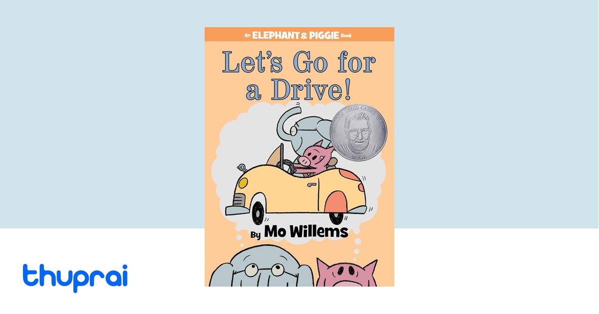 Buy Let's Go for a Drive! (An Elephant and Piggie Book) in Nepal | Thuprai