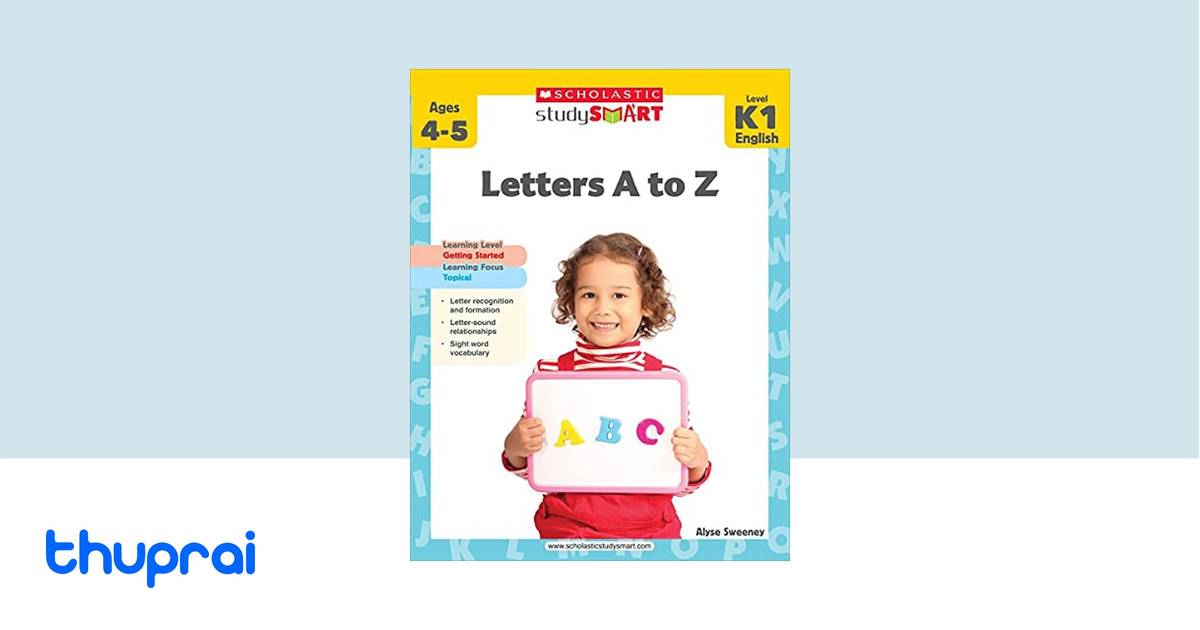 Letters A to Z (Scholastic Study Smart / Level K1) by Alyse Sweeney ...