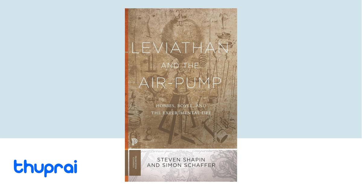Leviathan and the Air-Pump by Steven Shapin, Simon Schaffer - Buy in ...