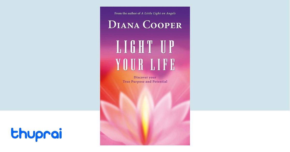 Light Up Your Life by Diana Cooper - Buy in Nepal | Thuprai