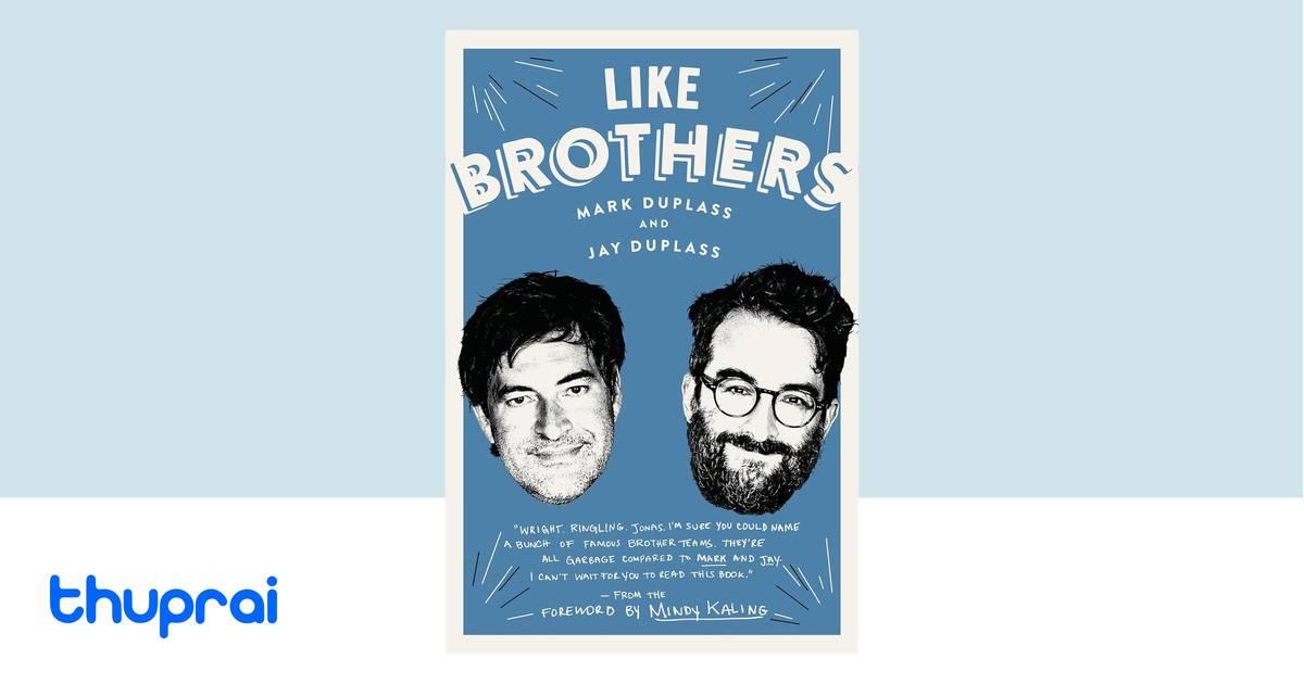 Like brothers by Mark Duplass, Jay Duplass, Mindy Kaling - Buy in Nepal ...