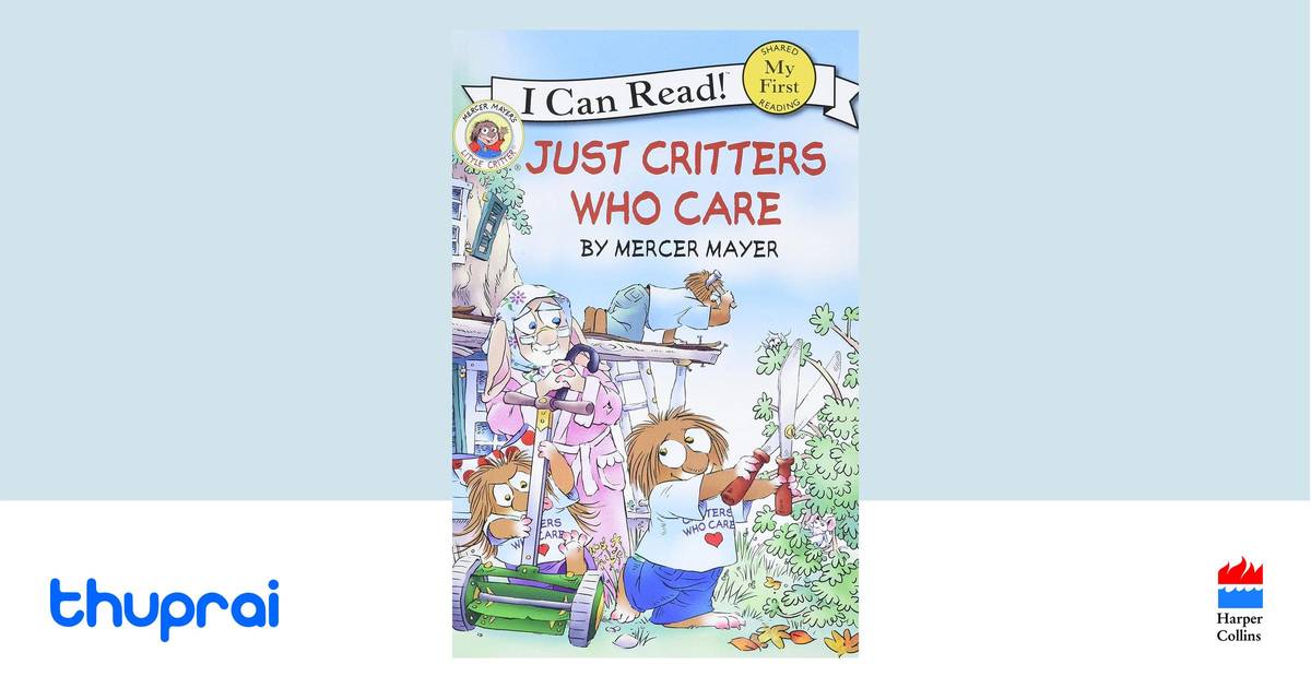 Little Critter: Just Critters Who Care by Mercer Mayer - Buy in Nepal ...