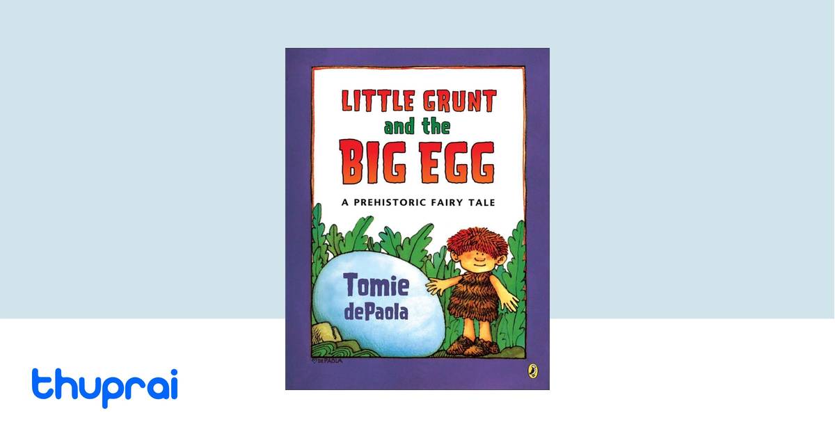 Buy Little Grunt and the Big Egg in Nepal | Thuprai