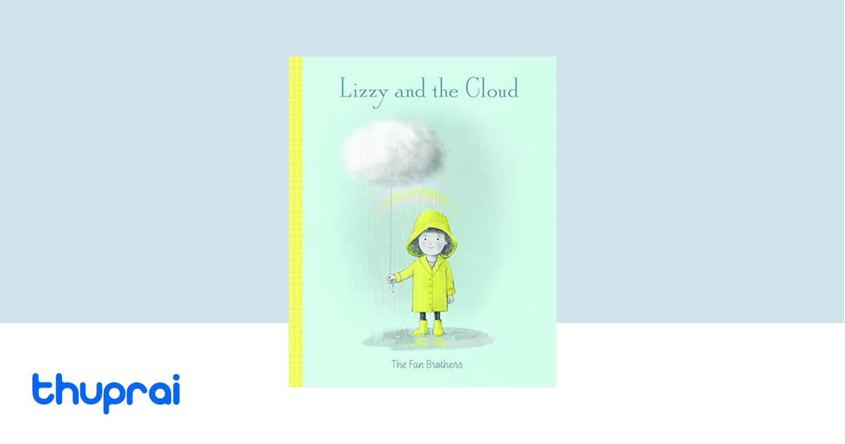 Lizzy and the Cloud by Eric Fan, Terry Fan - Buy in Nepal | Thuprai