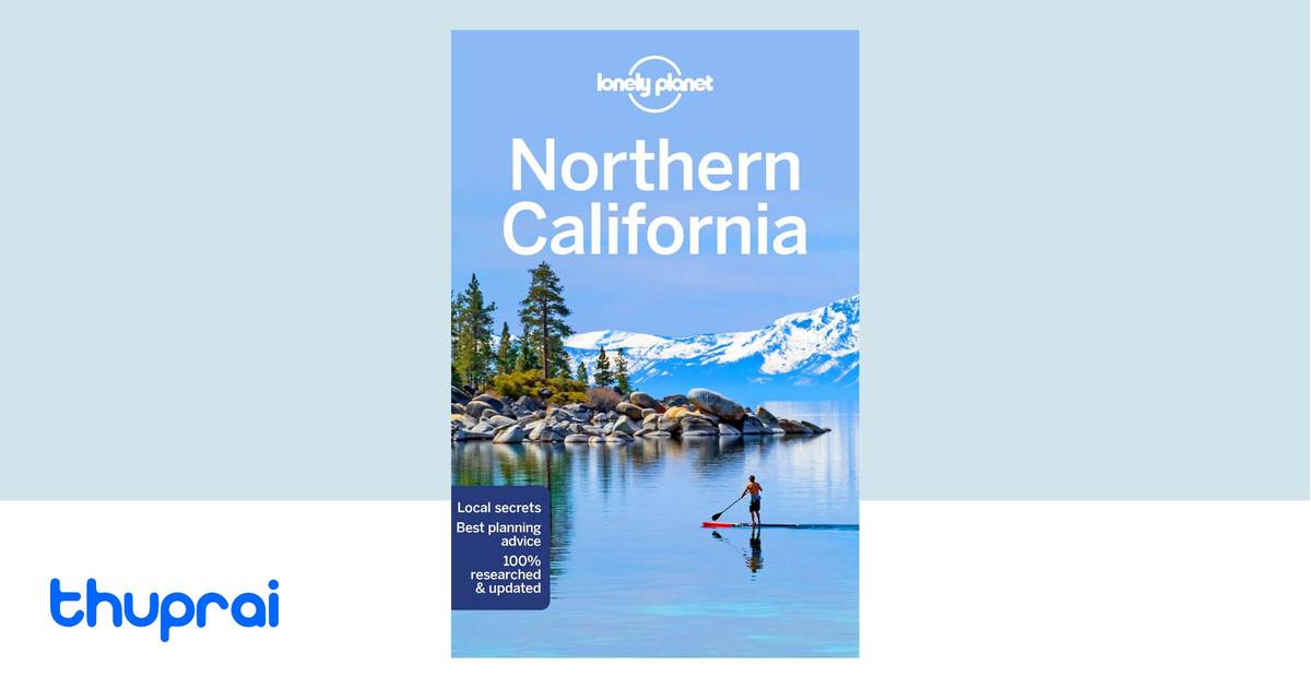 Buy Lonely Planet Northern California (Travel Guide) in Nepal | Thuprai