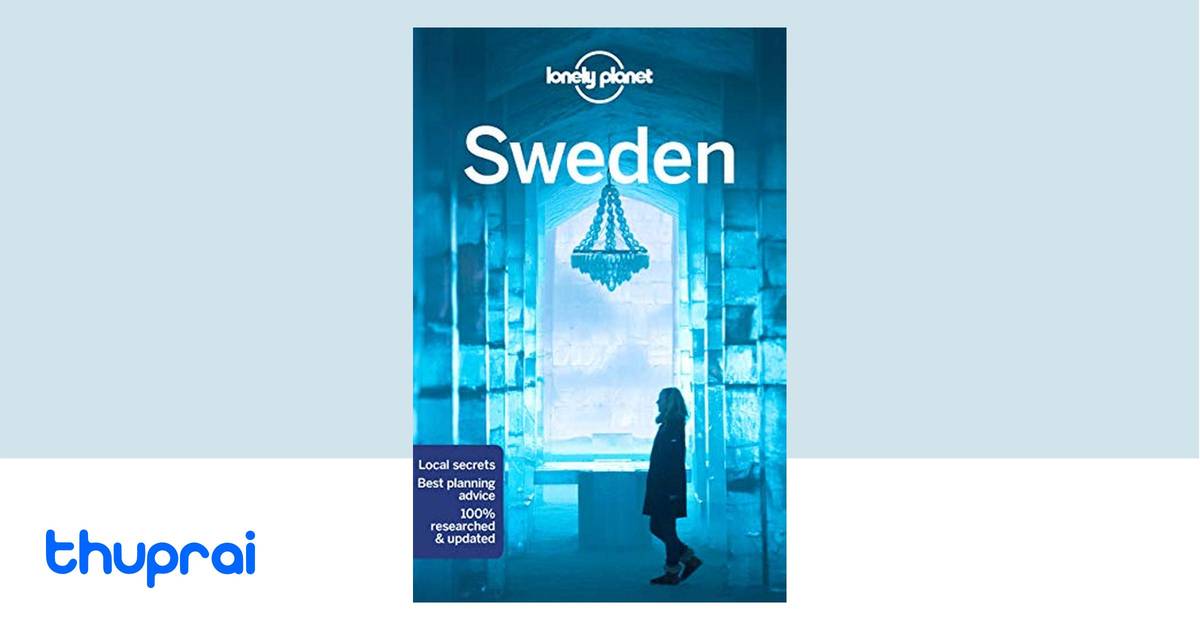 Lonely Planet Sweden (Travel Guide) by Lonely Planet, Benedict Walker ...