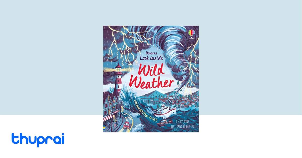 Look Inside Wild Weather by Emily Bone - Buy in Nepal | Thuprai