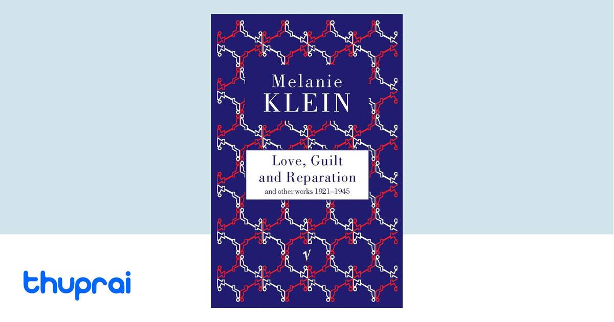 Love, Guilt and Reparation by Melanie Klein - Buy in Nepal | Thuprai