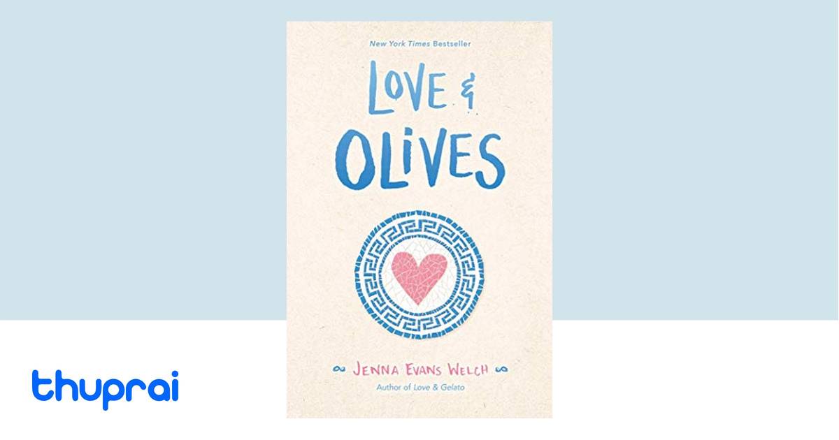Love & Olives by Jenna Evans Welch - Buy in Nepal | Thuprai