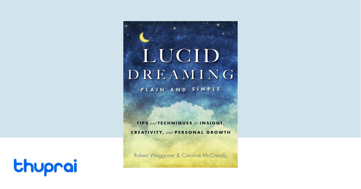 Buy Lucid Dreaming, Plain and Simple: Tips and Techniques for Insight ...