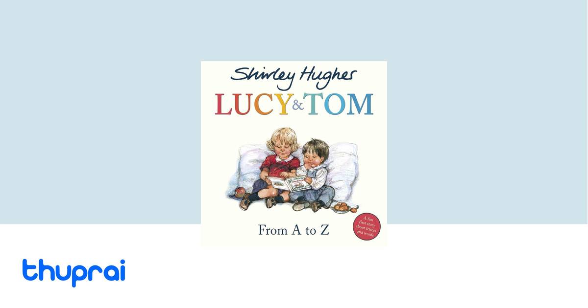 Lucy and Tom's ABC by Shirley Hughes - Buy in Nepal | Thuprai