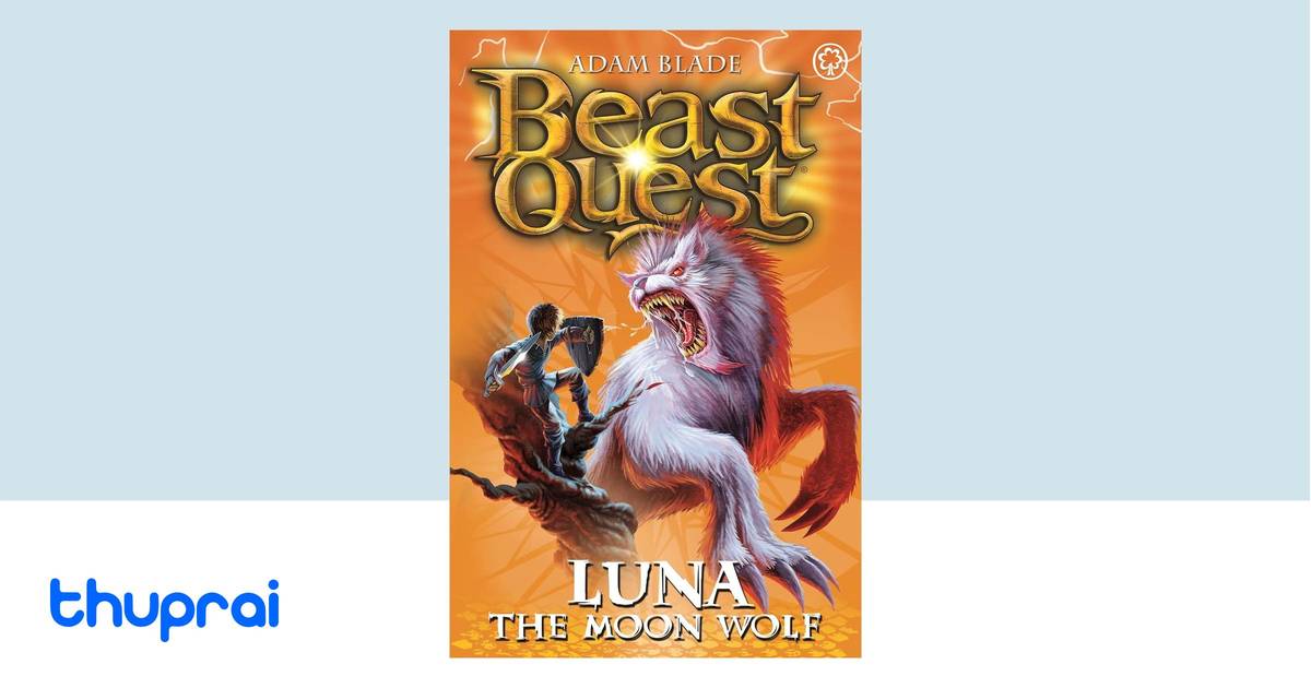 Luna the Moon Wolf by Adam Blade - Buy in Nepal | Thuprai