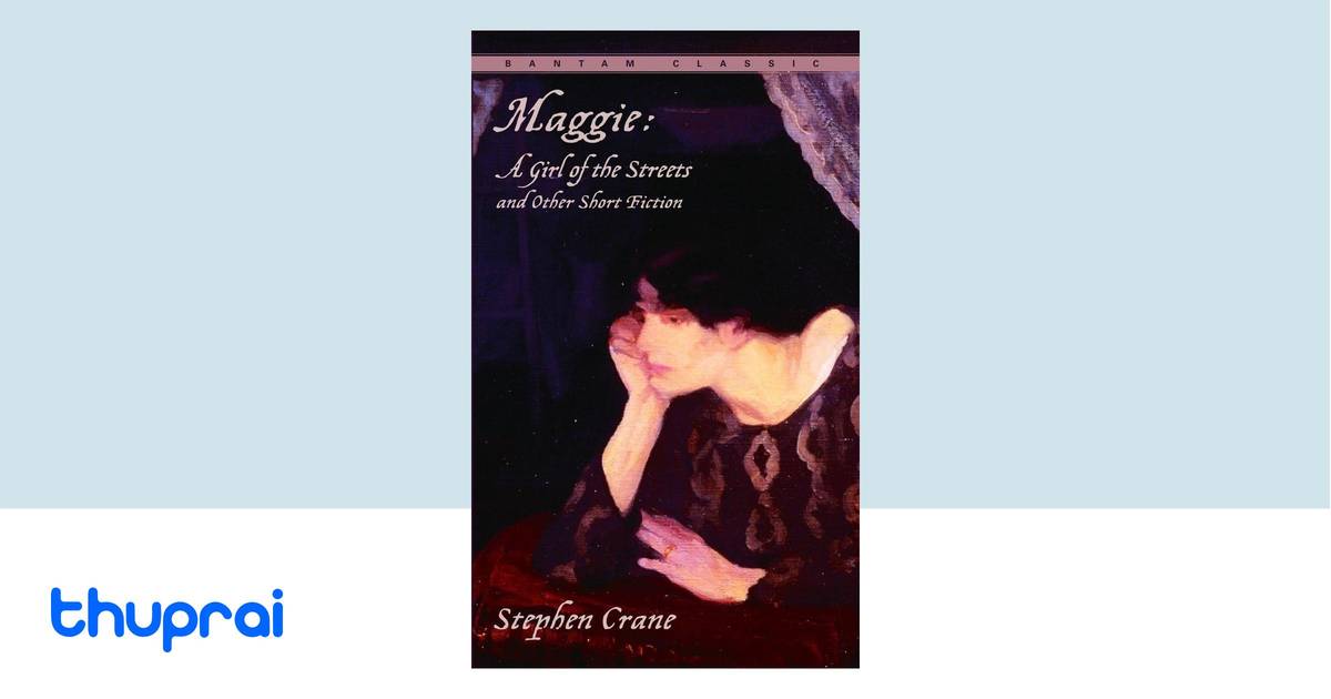 Maggie by Stephen Crane - Buy in Nepal | Thuprai